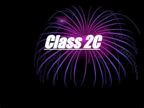 Class 2c Ppt
