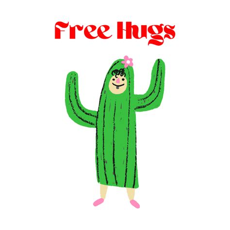 Cactus Person Asking For A Hug Cactus Person T Shirt Teepublic