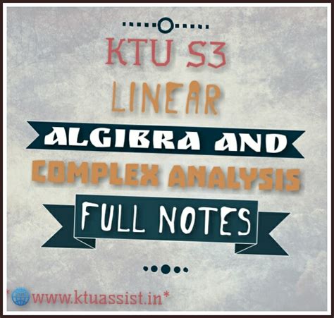 Ktu S3 Linear Algebra And Complex Analysis Notes Common For All Branch