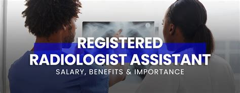Radiologist Assistant Salary Benefits And Importance