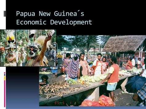 Ppt Papua New Guinea´s Economic Development Powerpoint Presentation