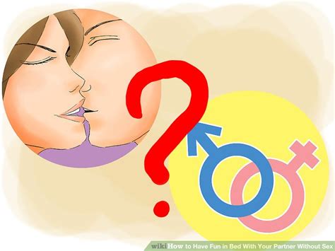 How To Have Fun In Bed With Your Partner Without Sex