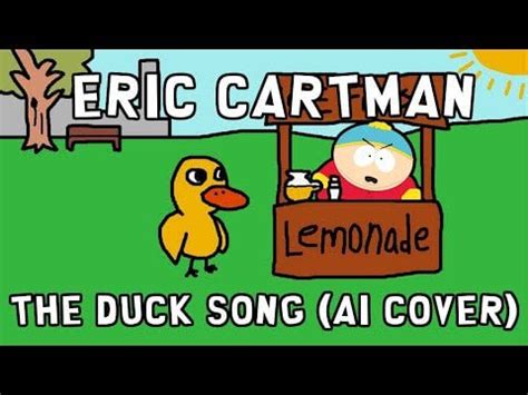 Eric Cartman The Duck Song Originally By Bryant Oden Raicoversongs