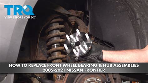 How To Replace Front Wheel Bearing Hub Assemblies 2005 2021 Nissan