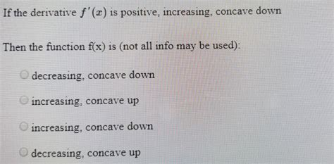 Solved If The Derivative Fx Is Positive Increasing