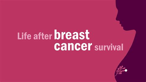 Breast Cancer Survivors 7 Things To Know About Life After The Treatments