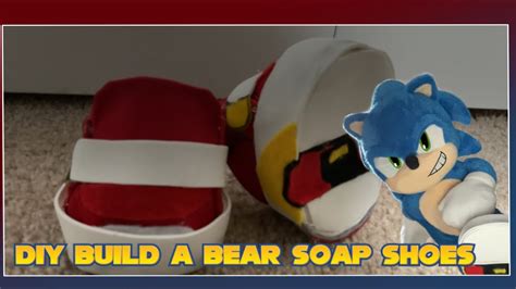 Diy Build A Bear Sonic Soap Shoes Youtube