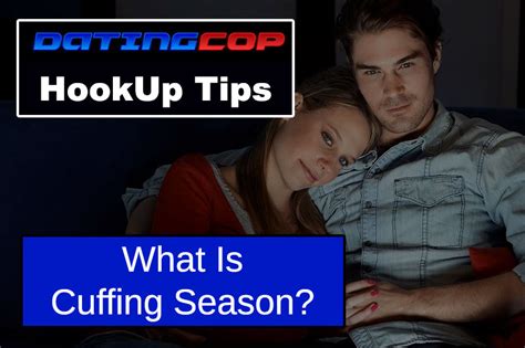 Cuffing Season The Definition And Simple Tips For A Successful Season