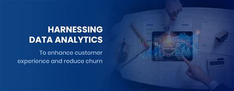 Role Of Data Analytics Improve Customer Experience And Reduce Churn