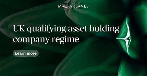 Uk Qualifying Asset Holding Company Regime Macfarlanes