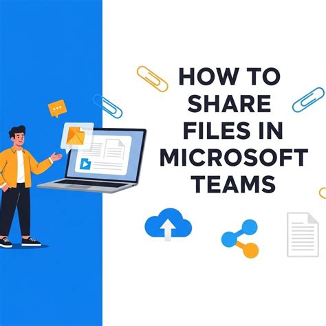 Effortless File Sharing In Microsoft Teams