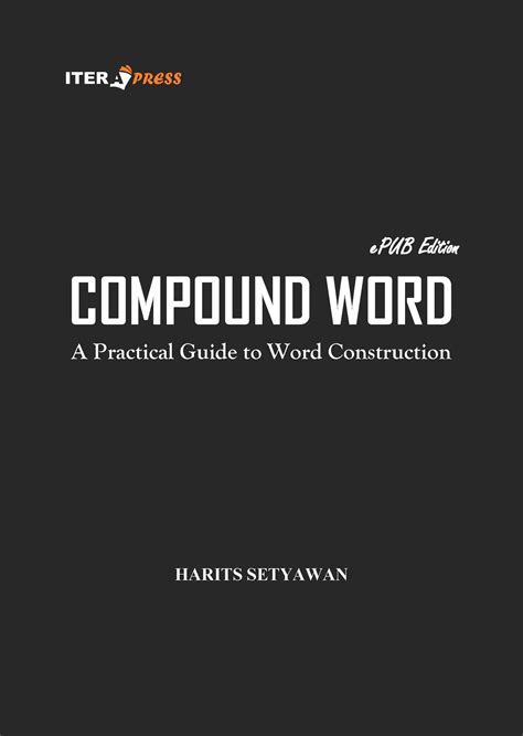 Compound Word A Practical Guide To Word Construction Epub Edition