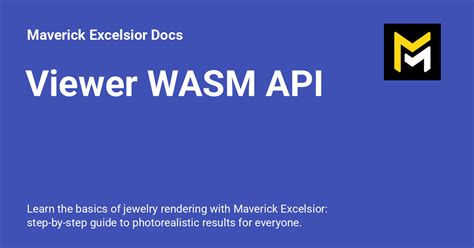 Viewer Wasm Api Maverick Excelsior Docs
