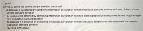 Solved 1 Point Why Is So Called The Pooled Sample Standard