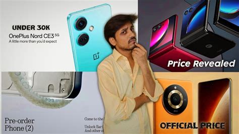 OnePlus Nord 3 Price Nothing Phone 2 Pre Order IQoo Neo 7 Pro Price Realme Narzo 60 Price