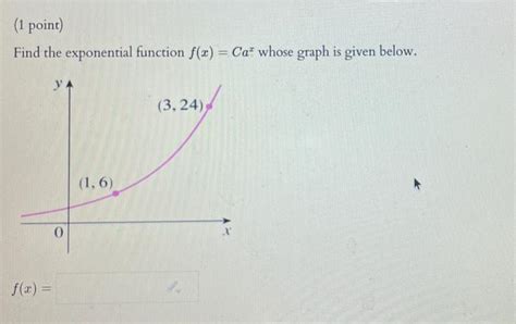 solved 1 point find the exponential function f x ca