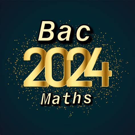 Bac Maths 2024 Aux Centres étrangers Sujet Et Corrigé