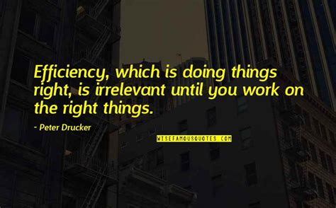 Work Efficiency Quotes Top 18 Famous Quotes About Work Efficiency