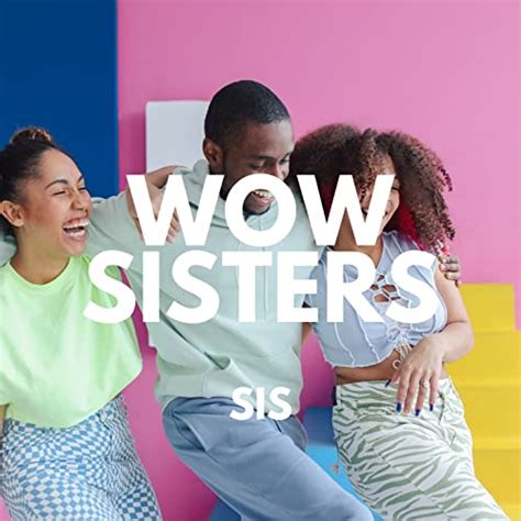 Play Sis By Wow Sisters On Amazon Music
