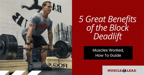5 Great Benefits Of The Block Deadlift Muscles Worked Technique