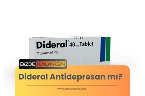 Dideral Antidepresan mı? - Dideral 40 mg Antidepresan mı? - Bizde Kalmasın