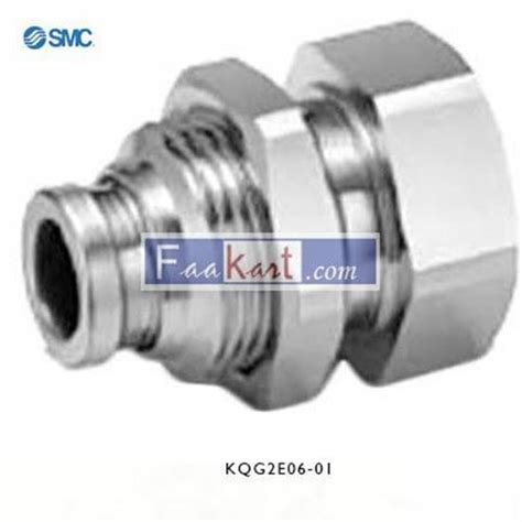 Kqg2e06 01 Smc Pneumatic Bulkhead Threaded To Tube Adapter Faakart