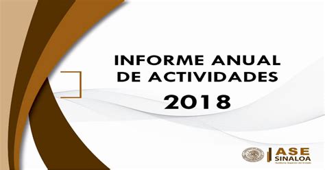 Informe Anual De Actividades 2018 Sinaloaestadisticassinaloagobmx