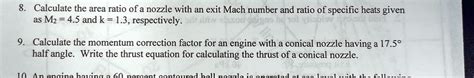 Solved Calculate The Area Ratio Of A Nozzle With An Exit Mach Number