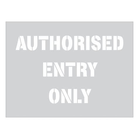 Authorised Entry Only Stencil Discount Safety Signs New Zealand