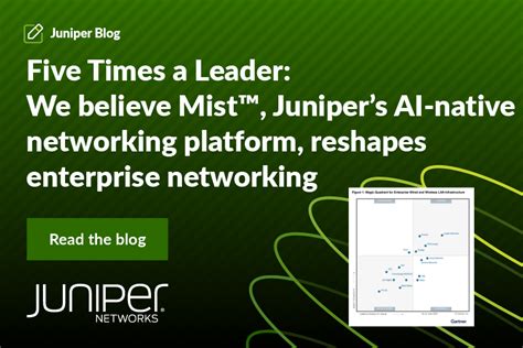 Five Times A Leader Juniper Networks Recognized In The Gartner® Report Hpe Juniper Networking