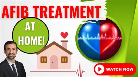 Afib Treatment At Home Take Control Of Your Health Youtube