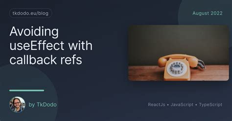 Avoiding Useeffect With Callback Refs
