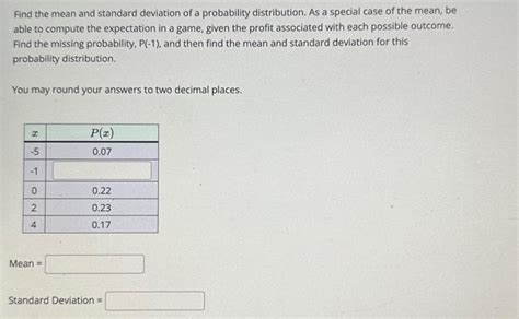 Solved Find The Mean And Standard Deviation Of A Probability Chegg
