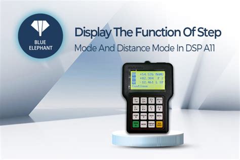 Display The Function Of Step Mode And Distance Mode In Dsp A11 Blue