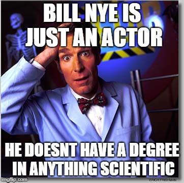 Bill Nye The Science Guy Meme Imgflip