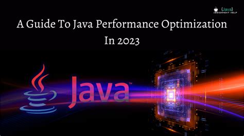 A Guide To Java Performance Optimization In 2023