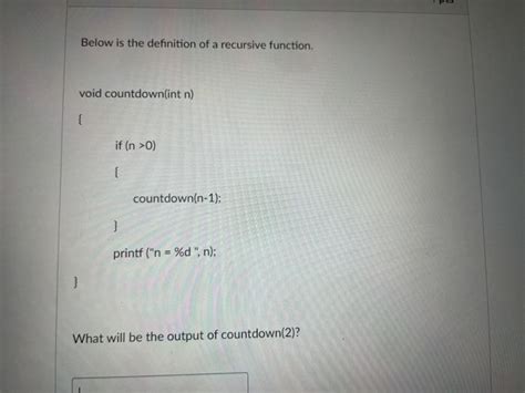 Solved Below Is The Definition Of A Recursive Function Void