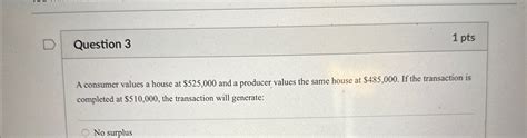 Solved Question 31 ﻿ptsa Consumer Values A House At 525000