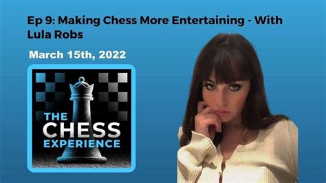 Making Chess More Entertaining With Lula Robs