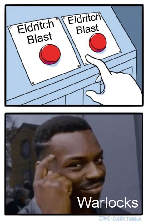 For Those Of You Just Learning How 5e Warlocks Work Heres A Meme I