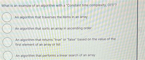 Solved What Is An Example Of An Algorithm With A Constant