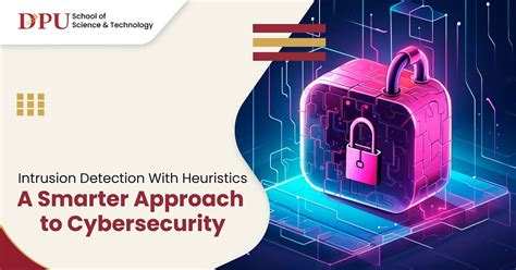 Intrusion Detection With Heuristics Smarter Cybersecurity Solutions