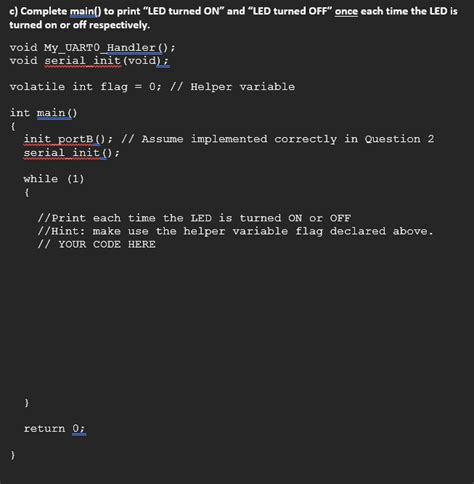Solved C Complete Main To Print LED Turned ON And LED Chegg
