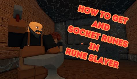 How To Get Runes In Rune Slayer Rune Socket Guide Destructoid