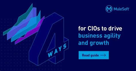 Mulesoft On Linkedin 4 Ways For Cios To Drive Business Agility And
