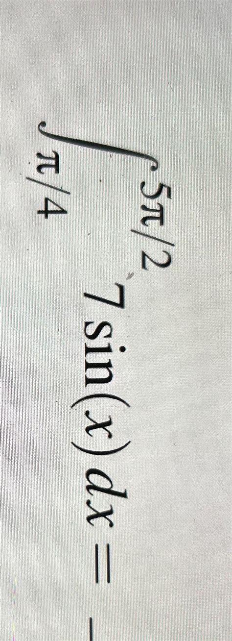 Solved ∫π45π27sin X Dx