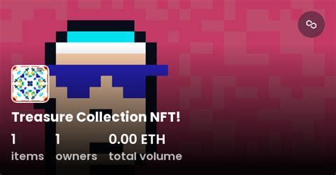 Treasure Collection NFT Collection OpenSea Treasure Collection NFT Collection OpenSea