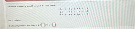 Solved Determine All Values Of H And K For Which The Chegg