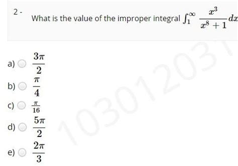 Solved 2 What Is The Value Of The Improper Integral