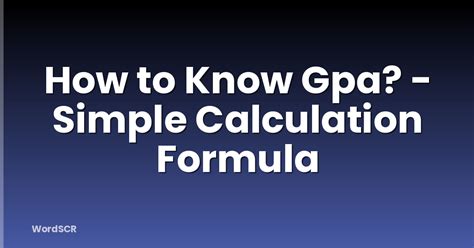How To Know Gpa Simple Calculation Formula Wordscr